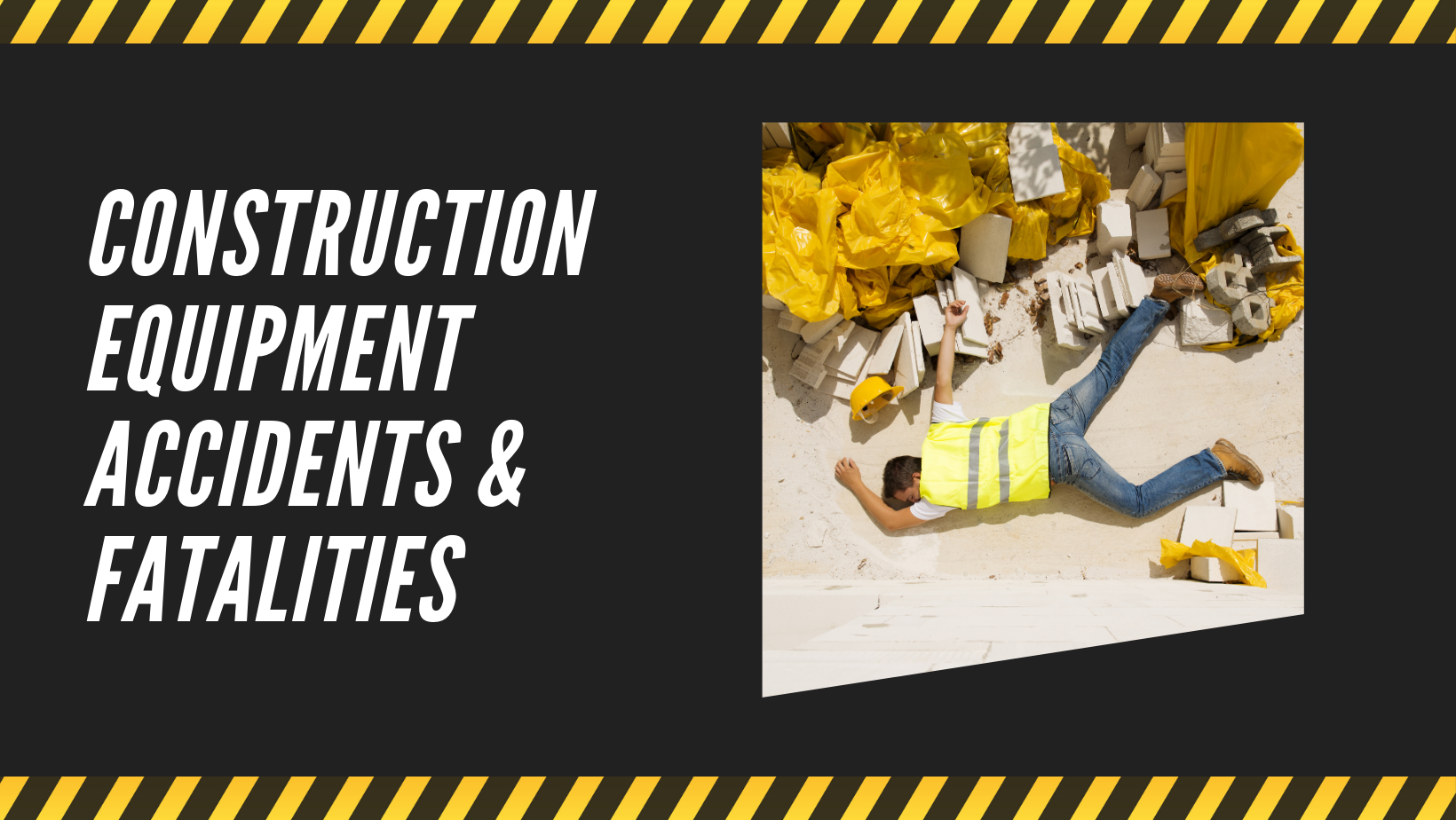 Construction Equipment Accidents & Fatalities